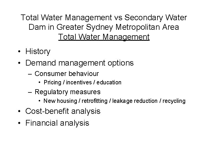 Total Water Management vs Secondary Water Dam in