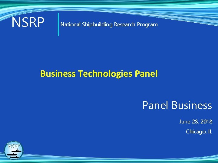 NSRP National Shipbuilding Research Program Business Technologies Panel