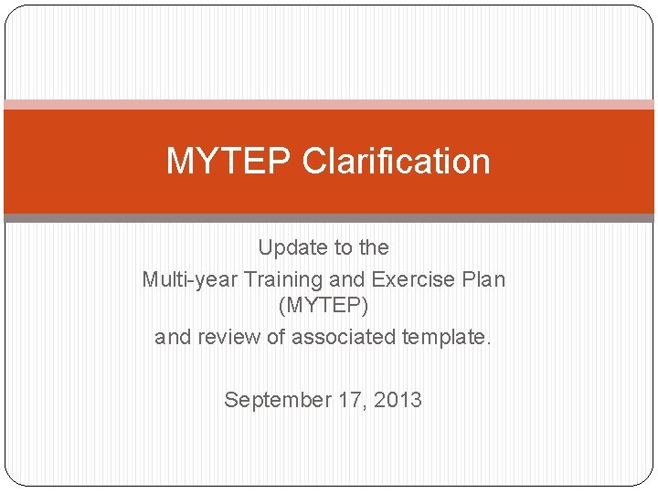 MYTEP Clarification Update to the Multiyear Training and