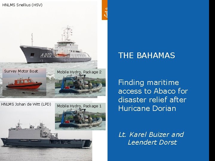 HNLMS Snellius HSV THE BAHAMAS Survey Motor Boat