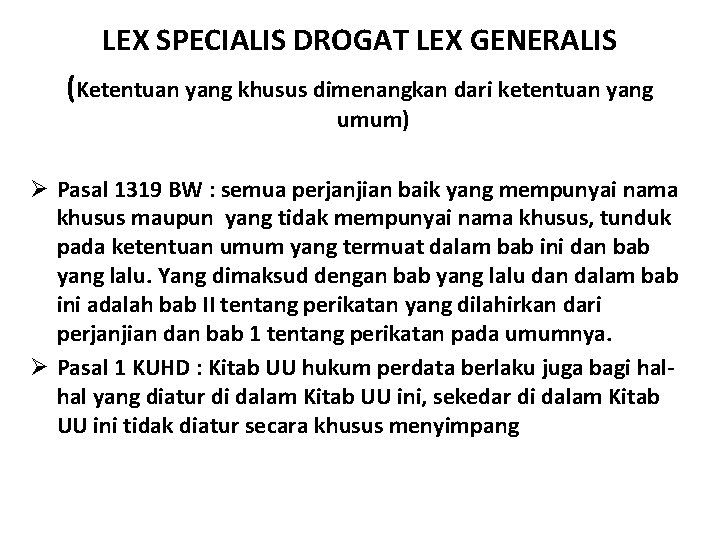 KETENTUAN UMUM TENTANG PERIKATAN A Pengertian dan pembatasan
