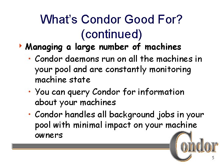 Condor Tutorial for Administrators INFNBologna 62899 Derek Wright