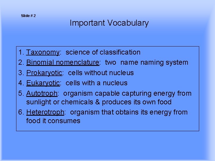 Classification Go to Section Slide 2 Important Vocabulary