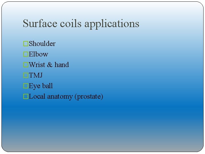 In the name of God RF Coils in