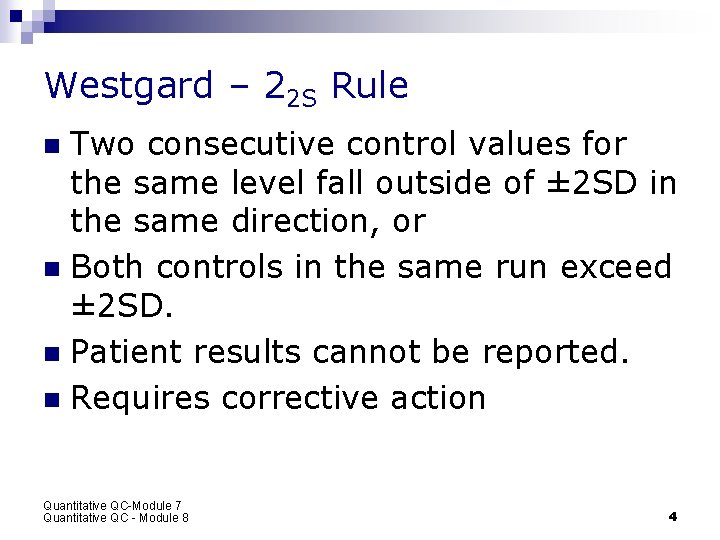 Westgard Multirule System n n a multirule system