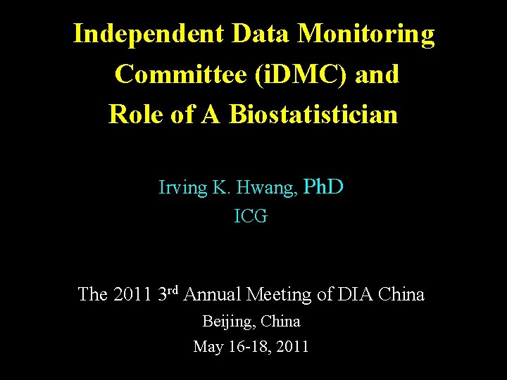 Independent Data Monitoring Committee i DMC and Role