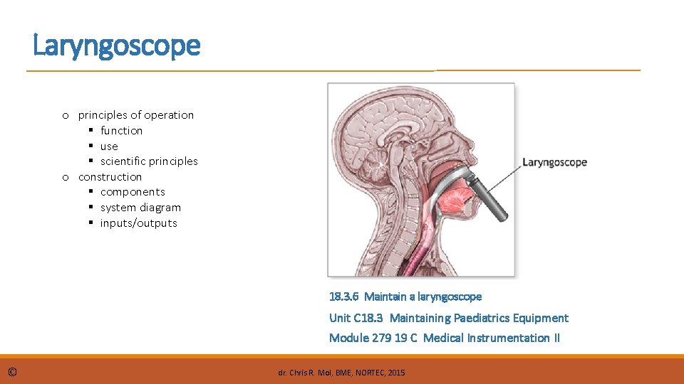 Laryngoscope o principles of operation function use scientific