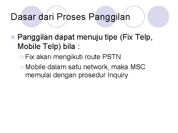 PROSES PANGGILAN DALAM GSM Global Standard for Mobile