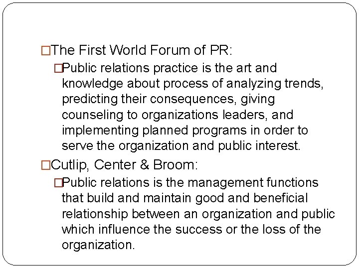 INTRODUCTION TO PUBLIC RELATIONS Definitions Roles and Functions