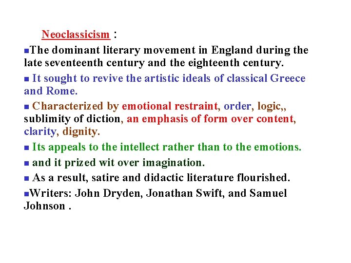 Neoclassicism n The dominant literary movement in England