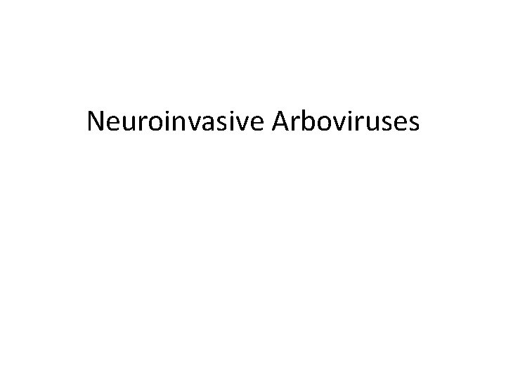 Neuroinvasive Arboviruses Course Navigation Introductory Video ...