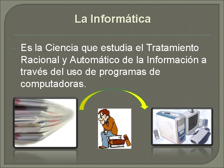Unidad 1 Introduccin a la Informtica 1 La