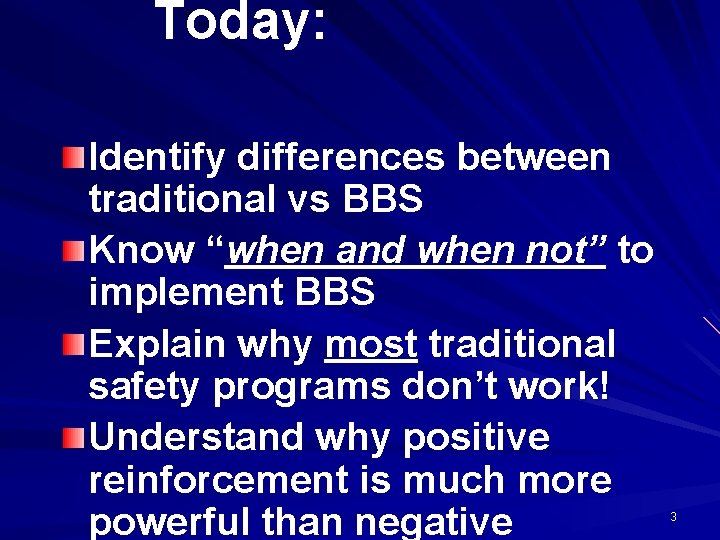 Behavior Based Safety Observation Intervention Workshop 2 Today