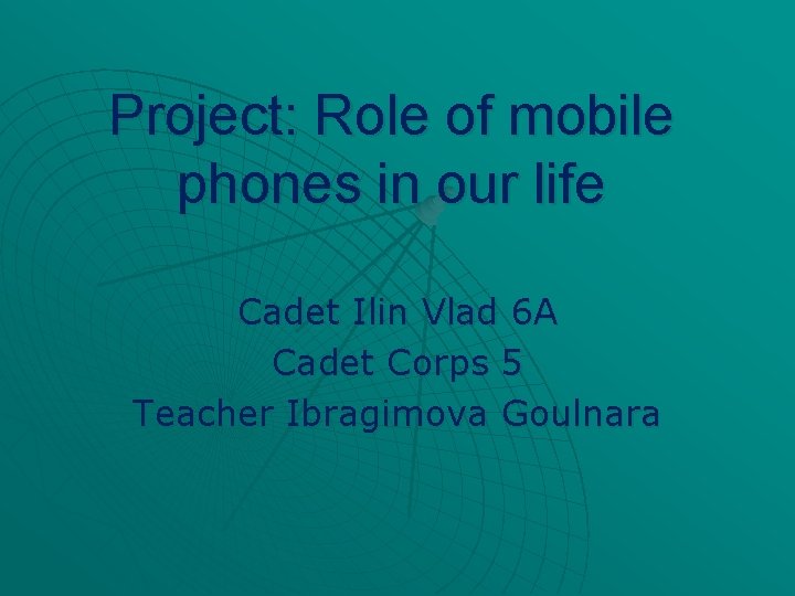 Project Role of mobile phones in our life