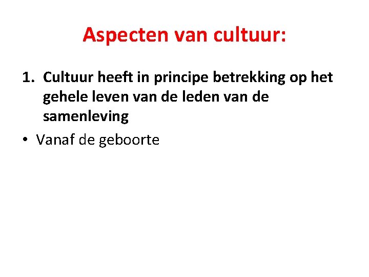 Sociale kaders Hoofdstuk 16 Cultuur Begrippen Cultuur Cultureel