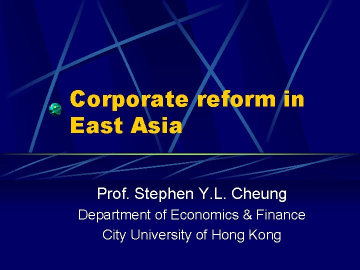 Corporate reform in East Asia Prof Stephen Y