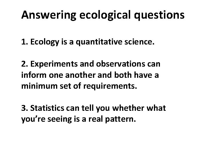 Answering ecological questions 1 Ecology is a quantitative