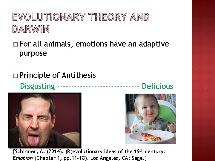 For all animals emotions have an adaptive purpose