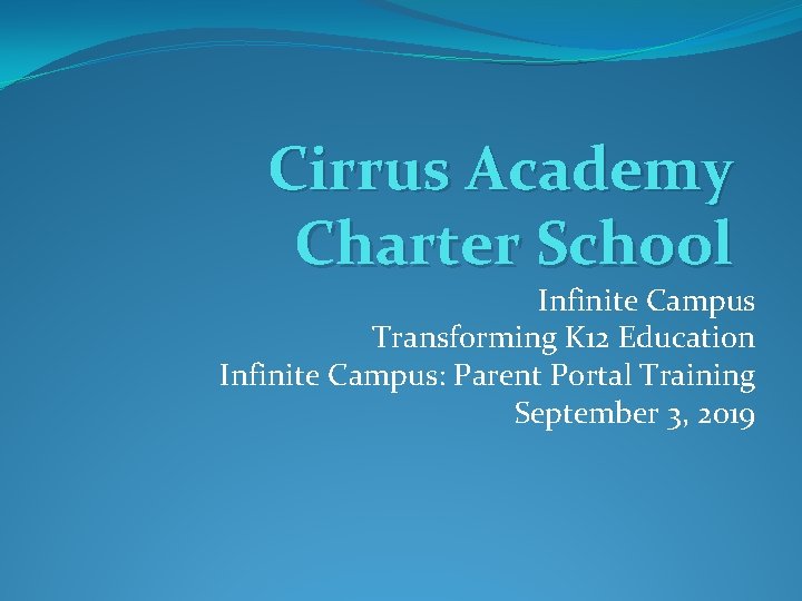 Cirrus Academy Charter School Infinite Campus Transforming K