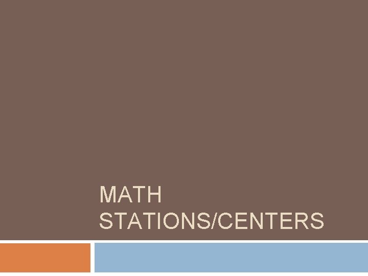 MATH STATIONSCENTERS WHAT ARE MATH STATIONSCENTERS Areas in