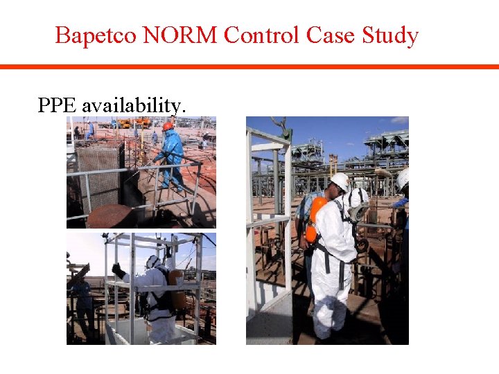 Bapetco NORM Control Case Study IDENTIFY ASSESS CONTROL