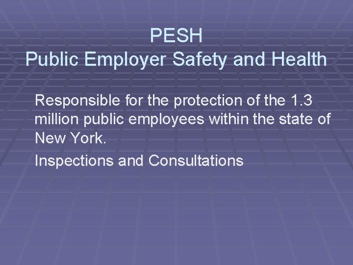 PESH Update PESH Public Employer Safety and Health