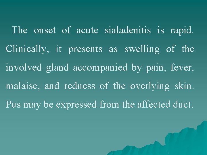SALIVARY GLAND DISEASES Developmental anomalies Sialadenitis ...