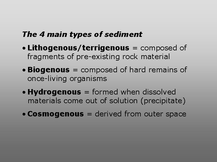 SEDIMENTS Text Book Chapter 5 Why do we