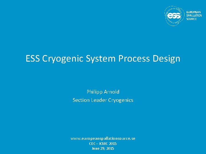 ESS Cryogenic System Process Design Philipp Arnold Section
