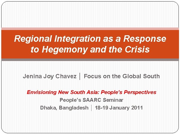 Regional Integration as a Response to Hegemony and
