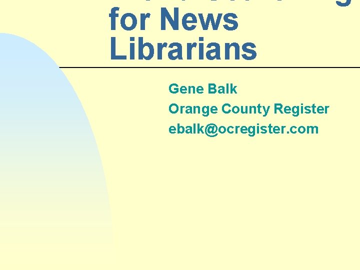 Trend Searching for News Librarians Gene Balk Orange
