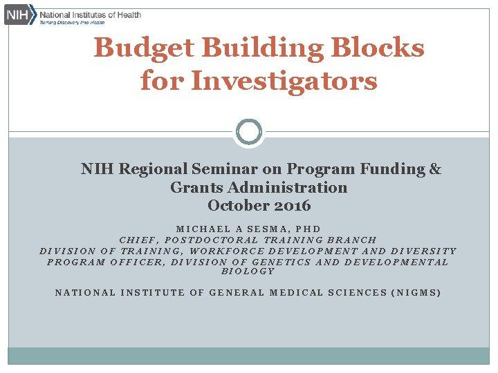 Budget Building Blocks for Investigators NIH Regional Seminar
