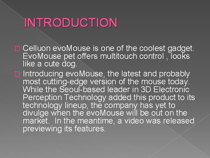 EVOMOUSE By INTRODUCTION Celluon evo Mouse is one