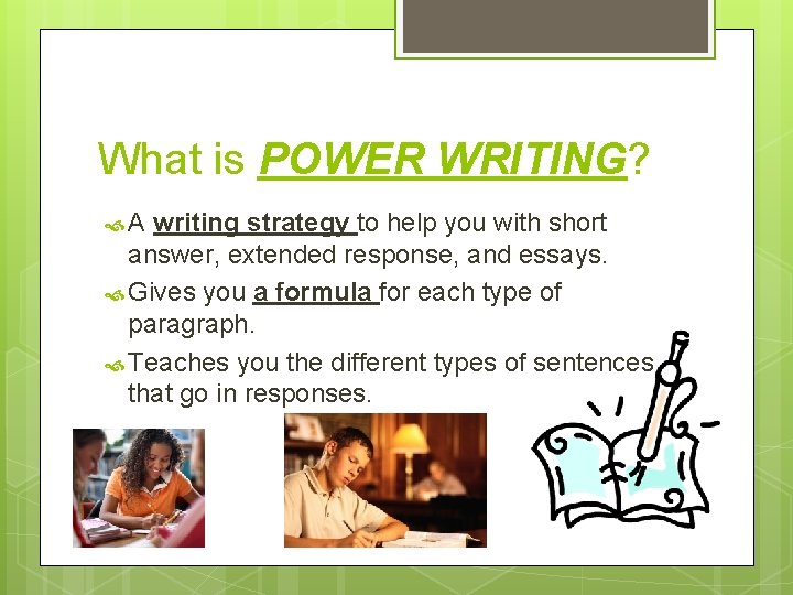 POWER WRITING What is POWER WRITING A writing