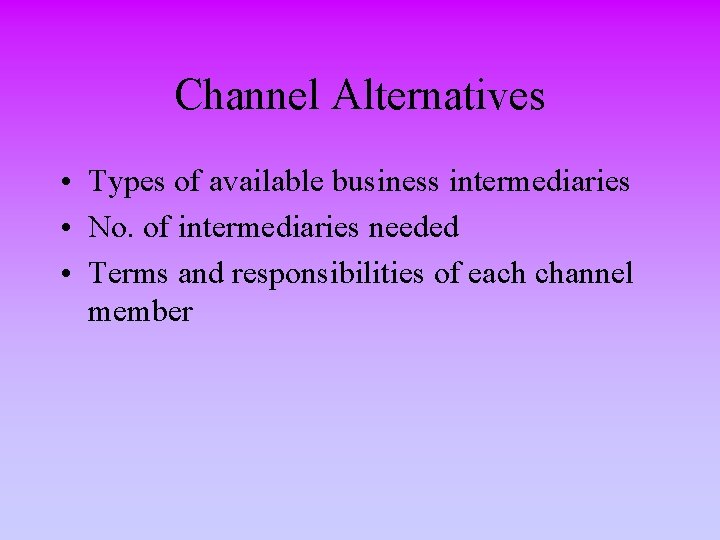 Distribution What is a Marketing Channel This is