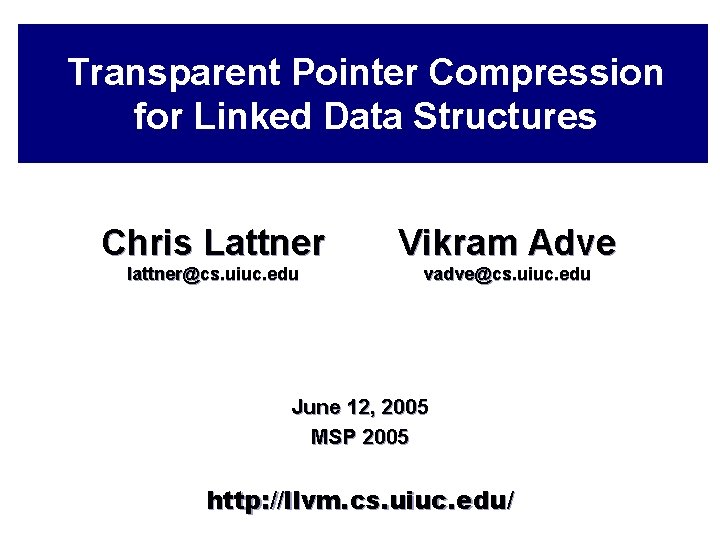 Transparent Pointer Compression for Linked Data Structures Chris