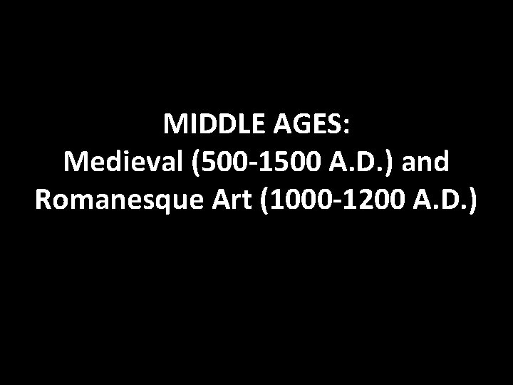MIDDLE AGES Medieval 500 1500 A D and