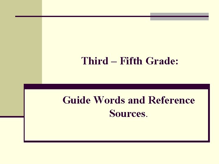 Third Fifth Grade Guide Words and Reference Sources