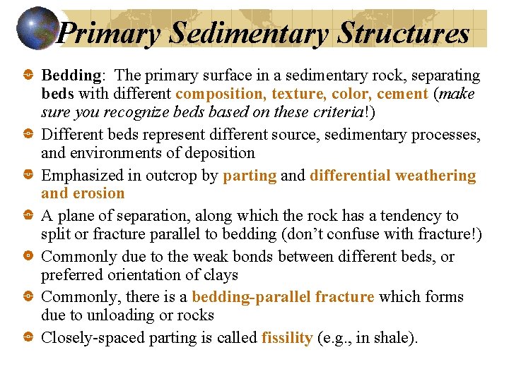Primary Structures Geologic Structure A definable shape or