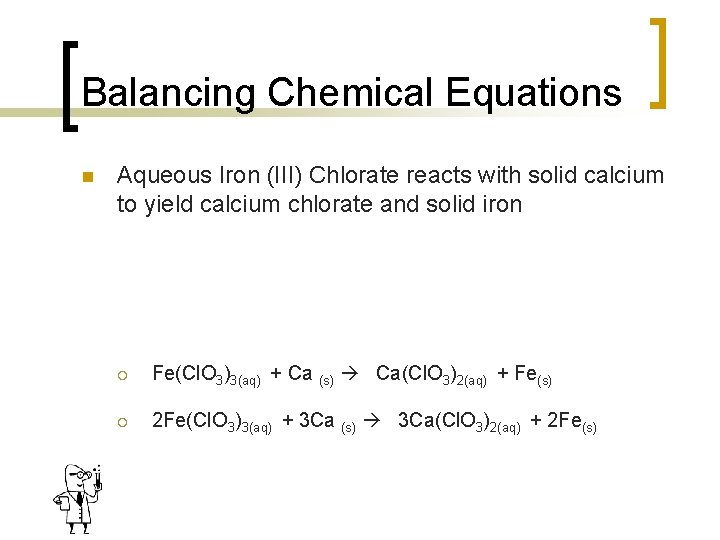 Chapter 8 Balancing Chemical Equations 8 1 Chemical