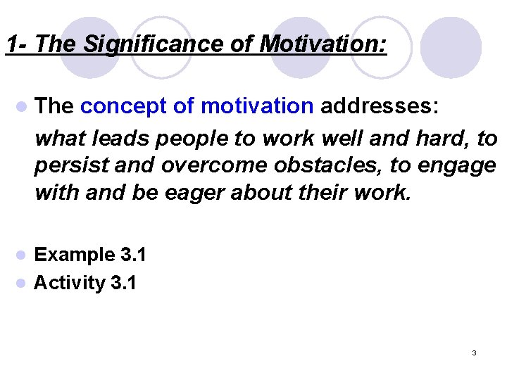 Understanding People at Work Session 3 Understanding Motivation