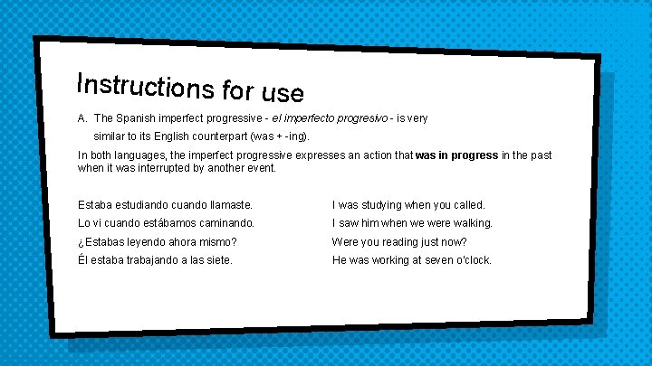 El pasado imperfecto progresivo Instructions for use A