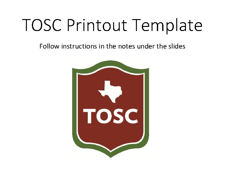 TOSC Printout Template Follow instructions in the notes