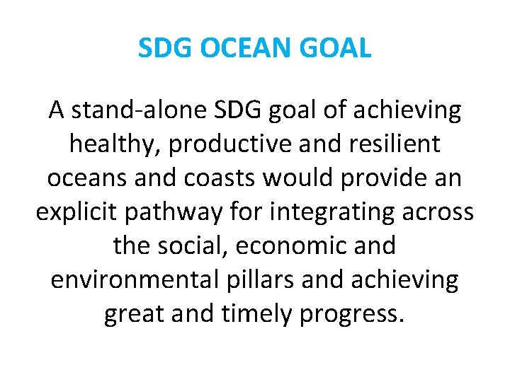 Toward UN Sustainable Development Goals Oceans and Seas