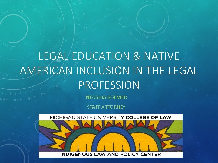 LEGAL EDUCATION NATIVE AMERICAN INCLUSION IN THE LEGAL