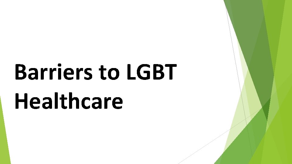LGBT Healthcare 101 An overview of health disparities