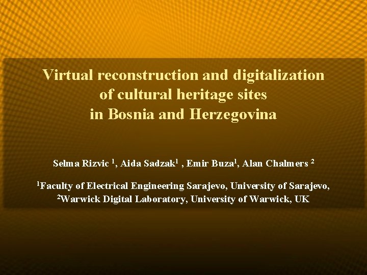 Virtual reconstruction and digitalization of cultural heritage sites