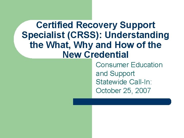 Certified Recovery Support Specialist CRSS Understanding the What