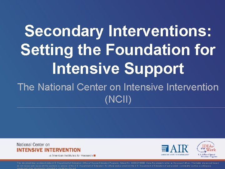 Secondary Interventions Setting the Foundation for Intensive Support