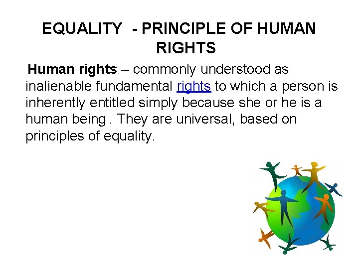 EQUALITY PRINCIPLE OF HUMAN RIGHTS Prepared by Kauno